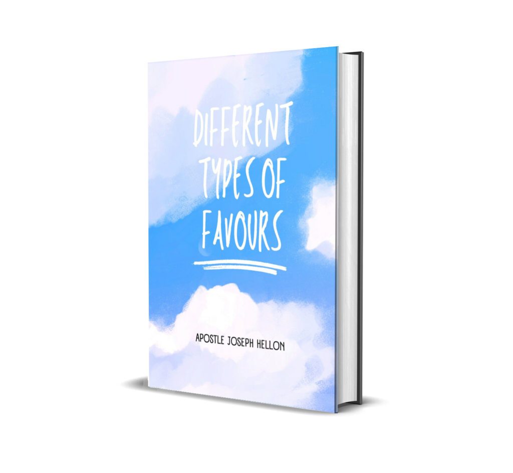 Different Types of Favours - Apostle Joseph Hellon